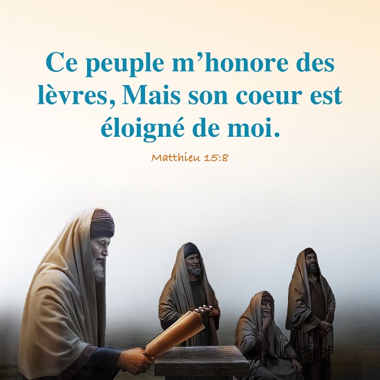 Matthieu 15:8 – Évangile du jour